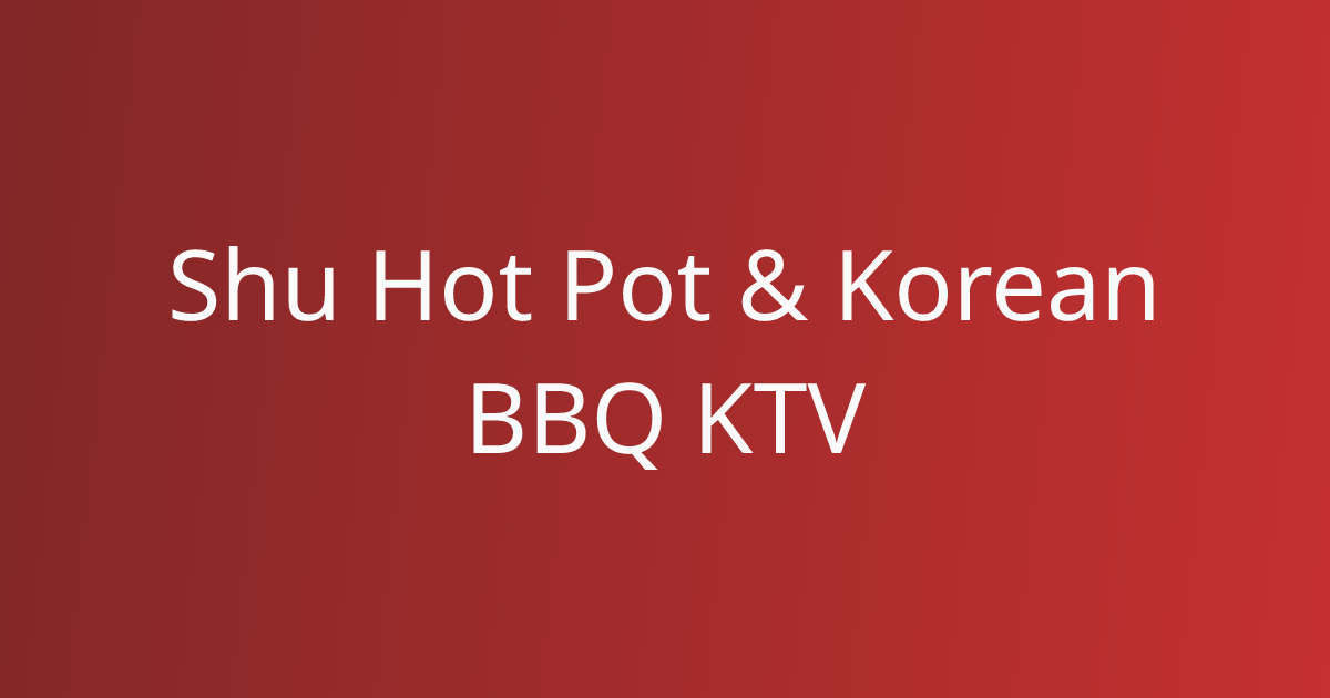 Order Authentic Hot pot Online | Shu Hot Pot & Korean BBQ KTV - Pickup ...